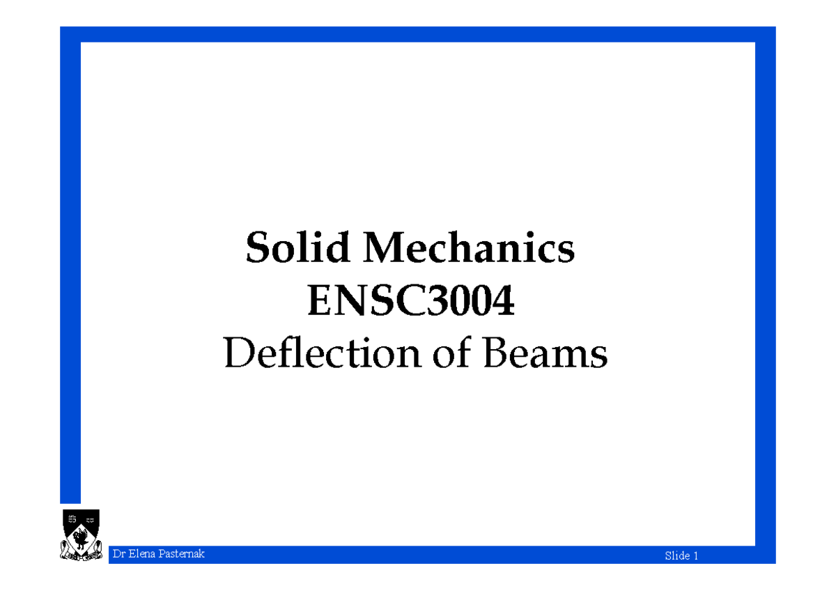 Deflection of Beams Lecture Notes ENSC3004 by Dr. Elena Pasternak - Studocu