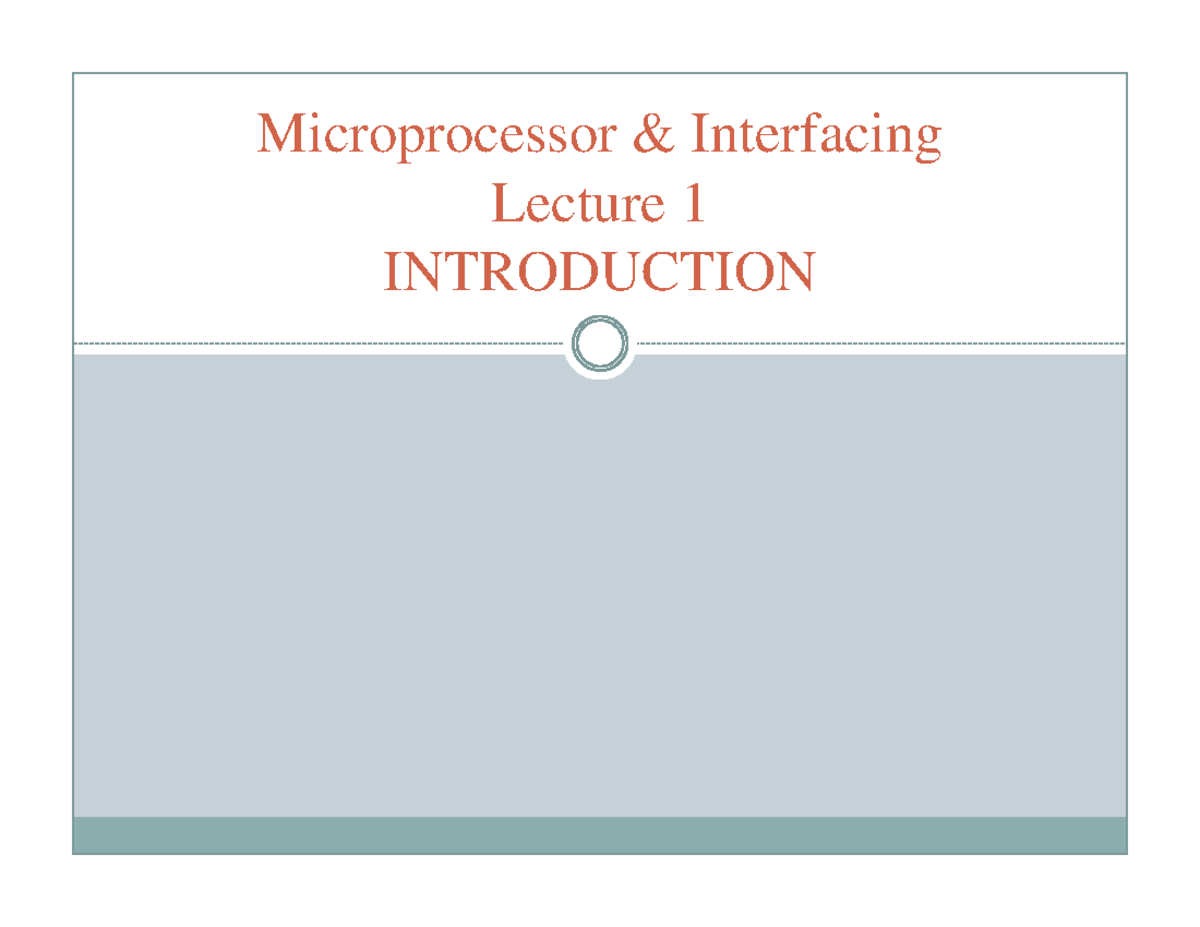 Lecture 1 - Microprocessor - Microprocessor & Interfacing Lecture 1 INTRODUCTION Contents - Studocu