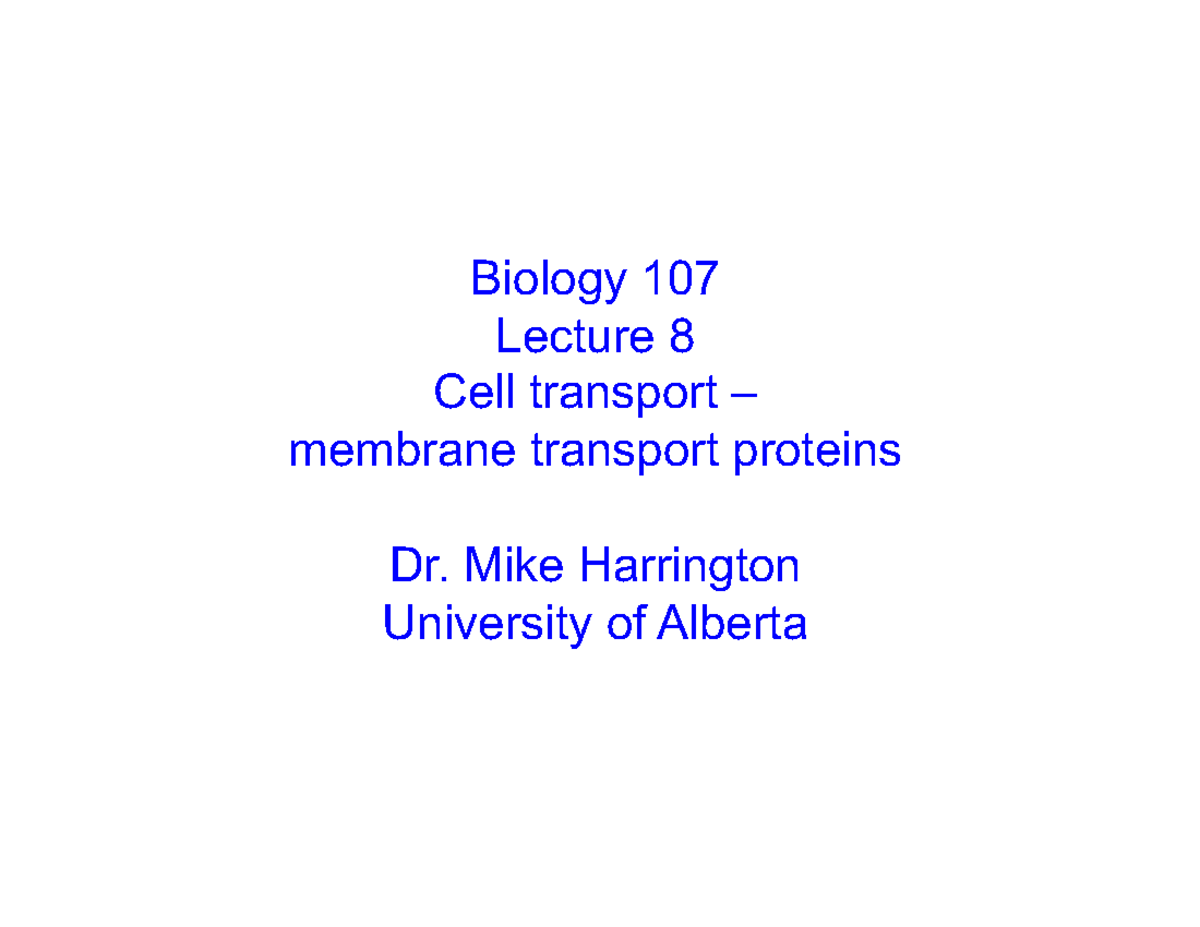 Biology 107 Lecture 8: Membrane Transport Proteins Overview - Studocu