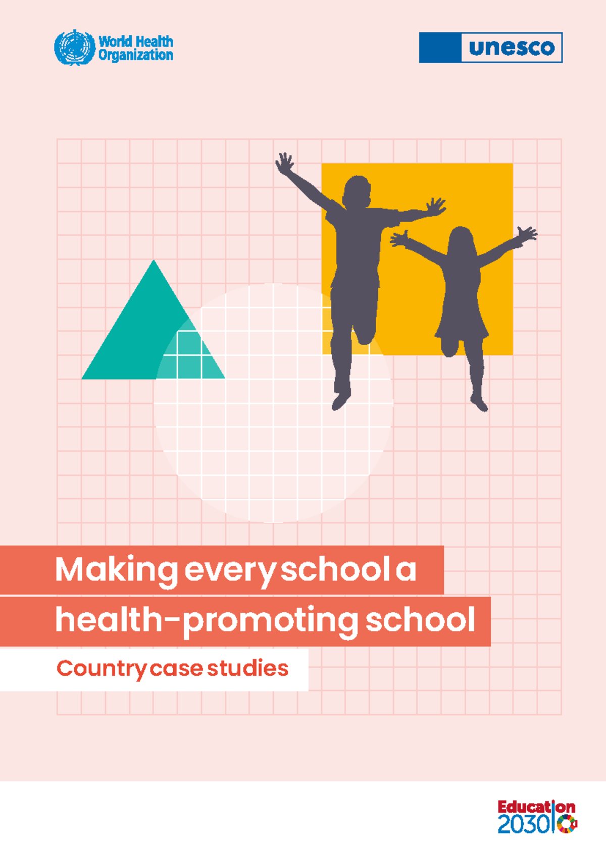 Making Every School a Health-Promoting School: Country Case Studies ...
