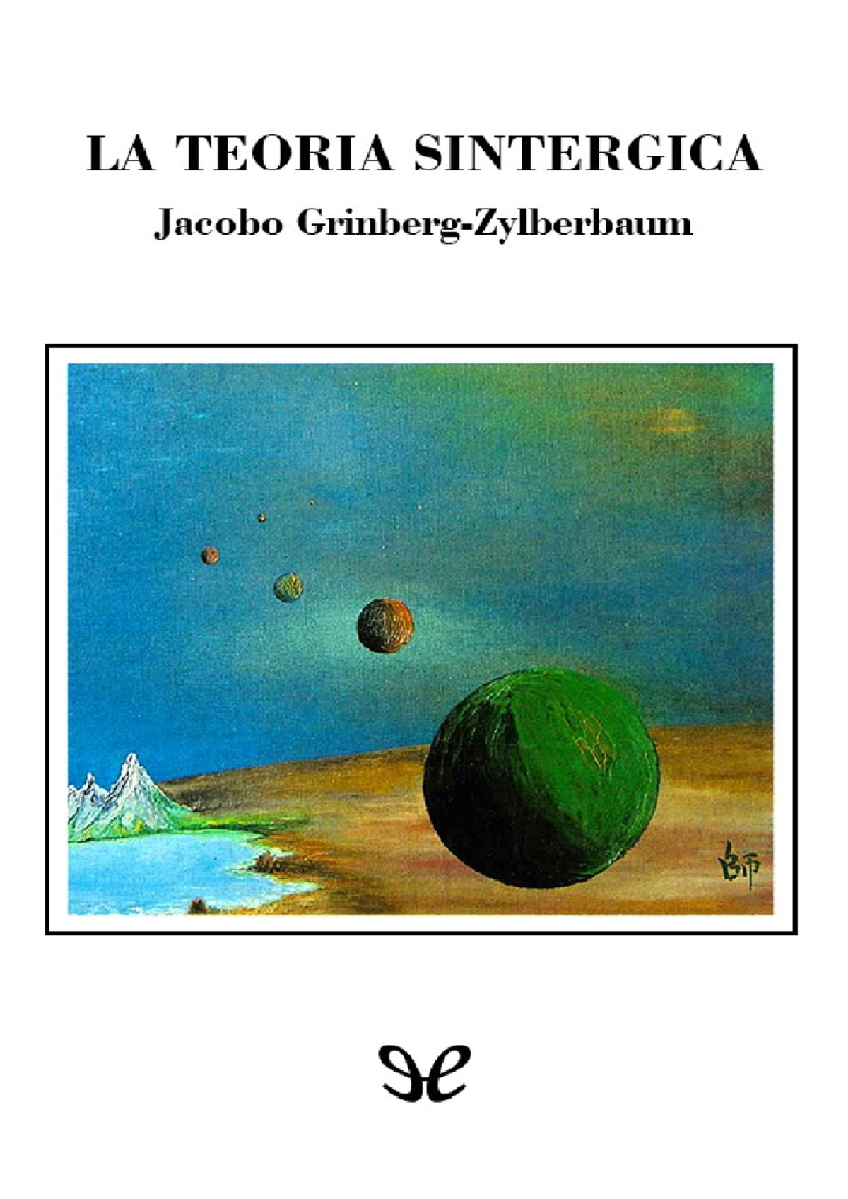 Teoría Sintérgica de Jacobo Grinberg: Comprendiendo la Lattice del ...