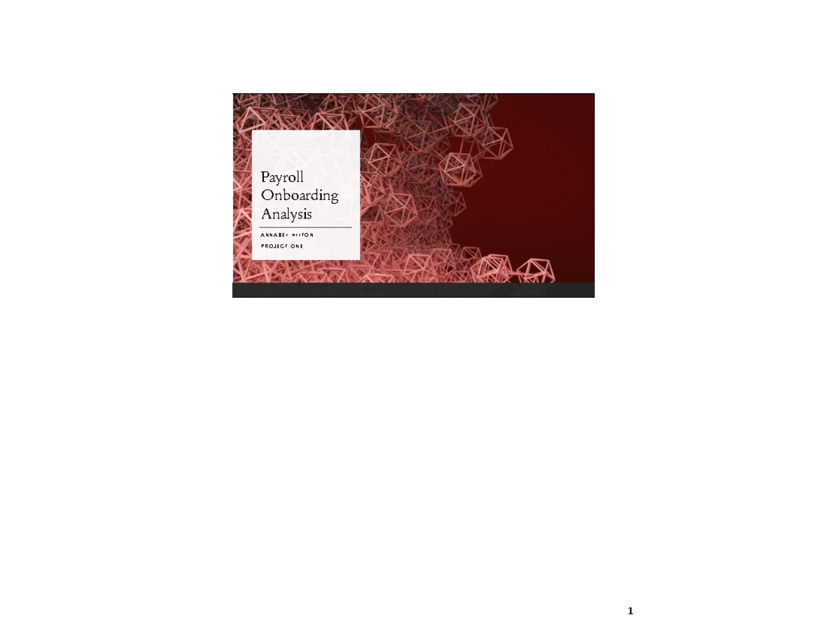 ACC 315 Project One Speaker Notes Allen L - Payroll Onboarding Analysis ...