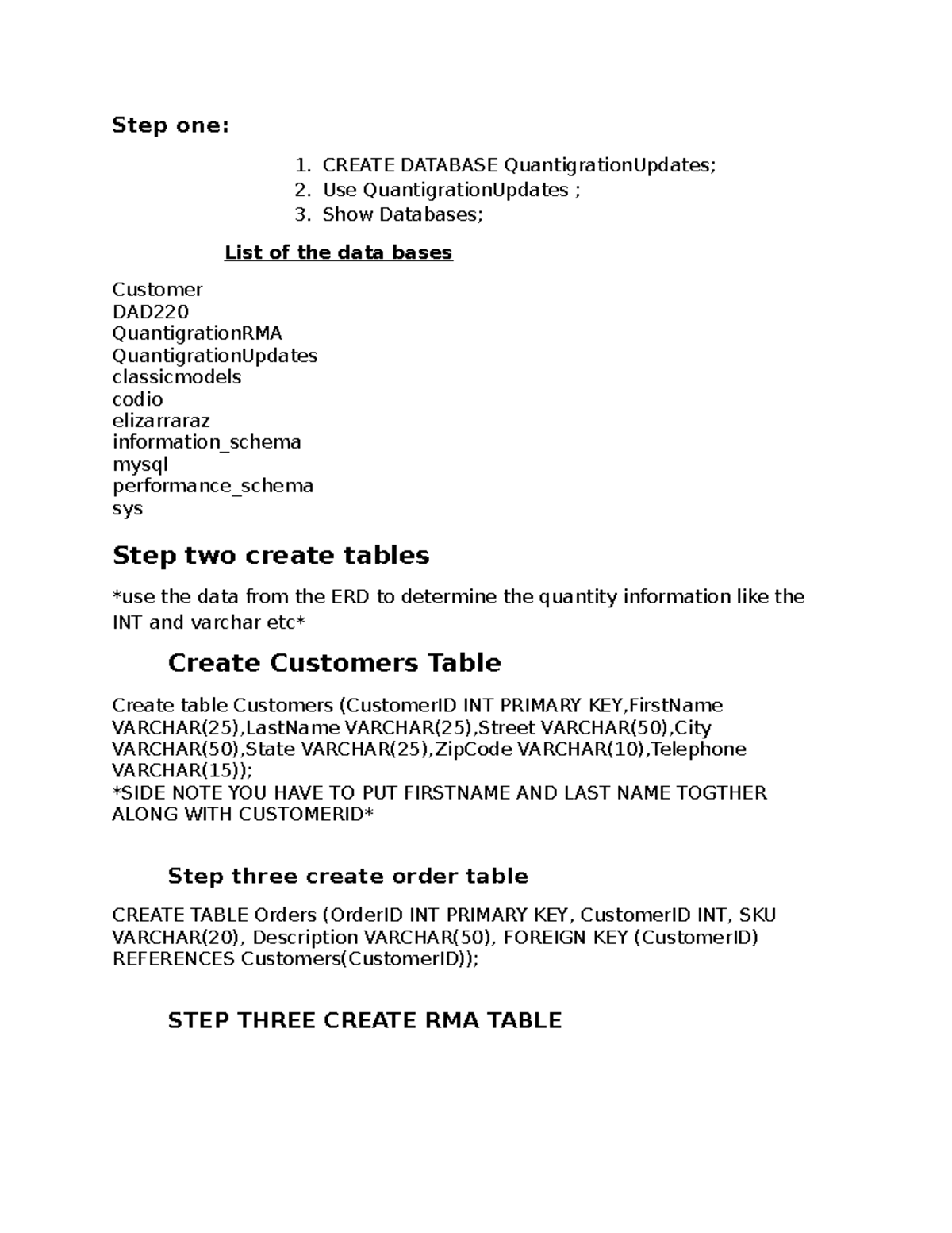 Notes for Project - Step one: 1. CREATE DATABASE QuantigrationUpdates ...