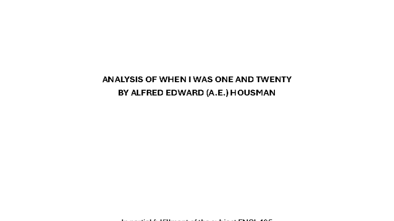 ENGL 105 Analysis of A.E. Housman's "When I Was One and Twenty" - Studocu
