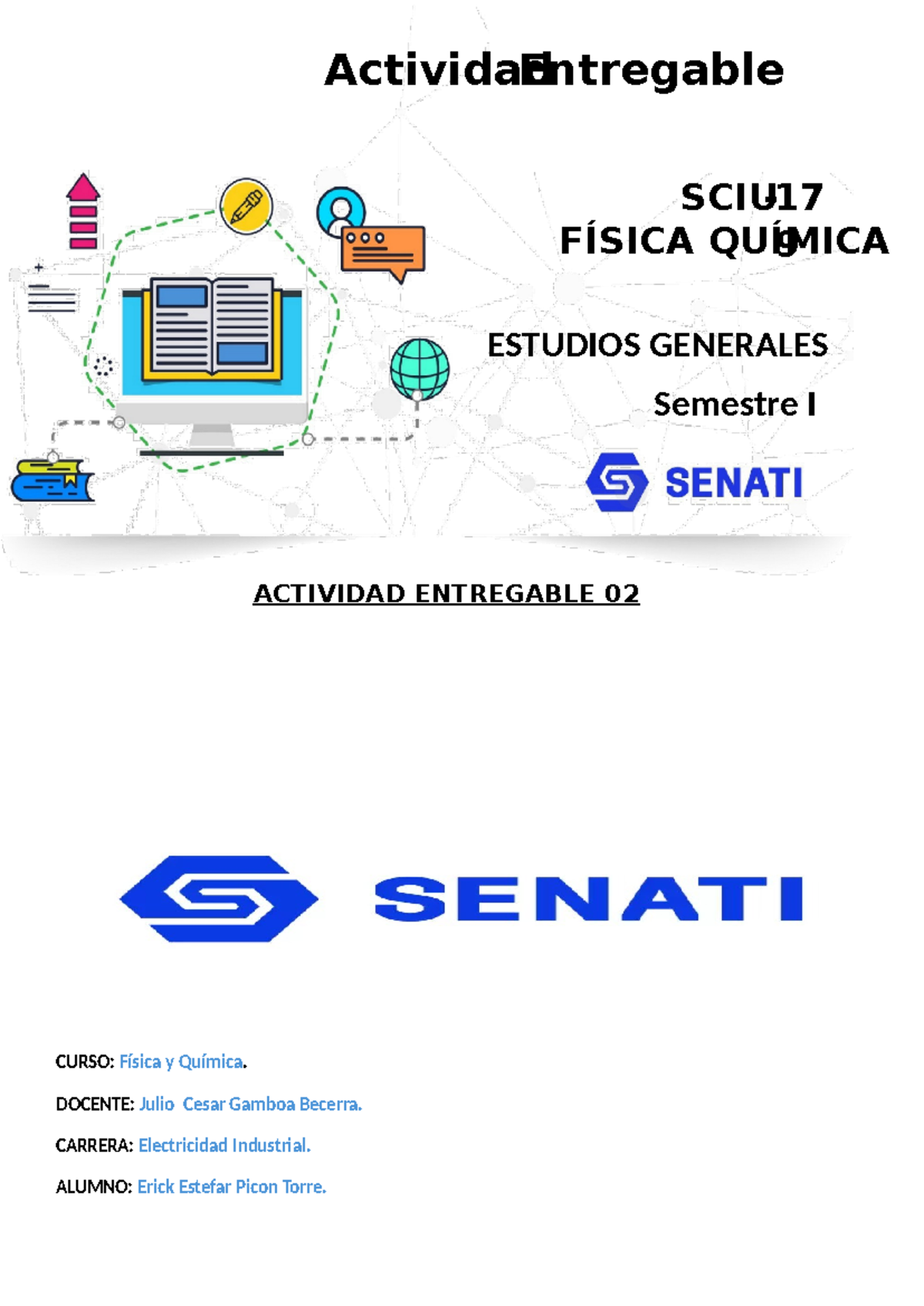 Actividad Entregable 02 - Física y Química SCIU-17 - Semestre I - Studocu