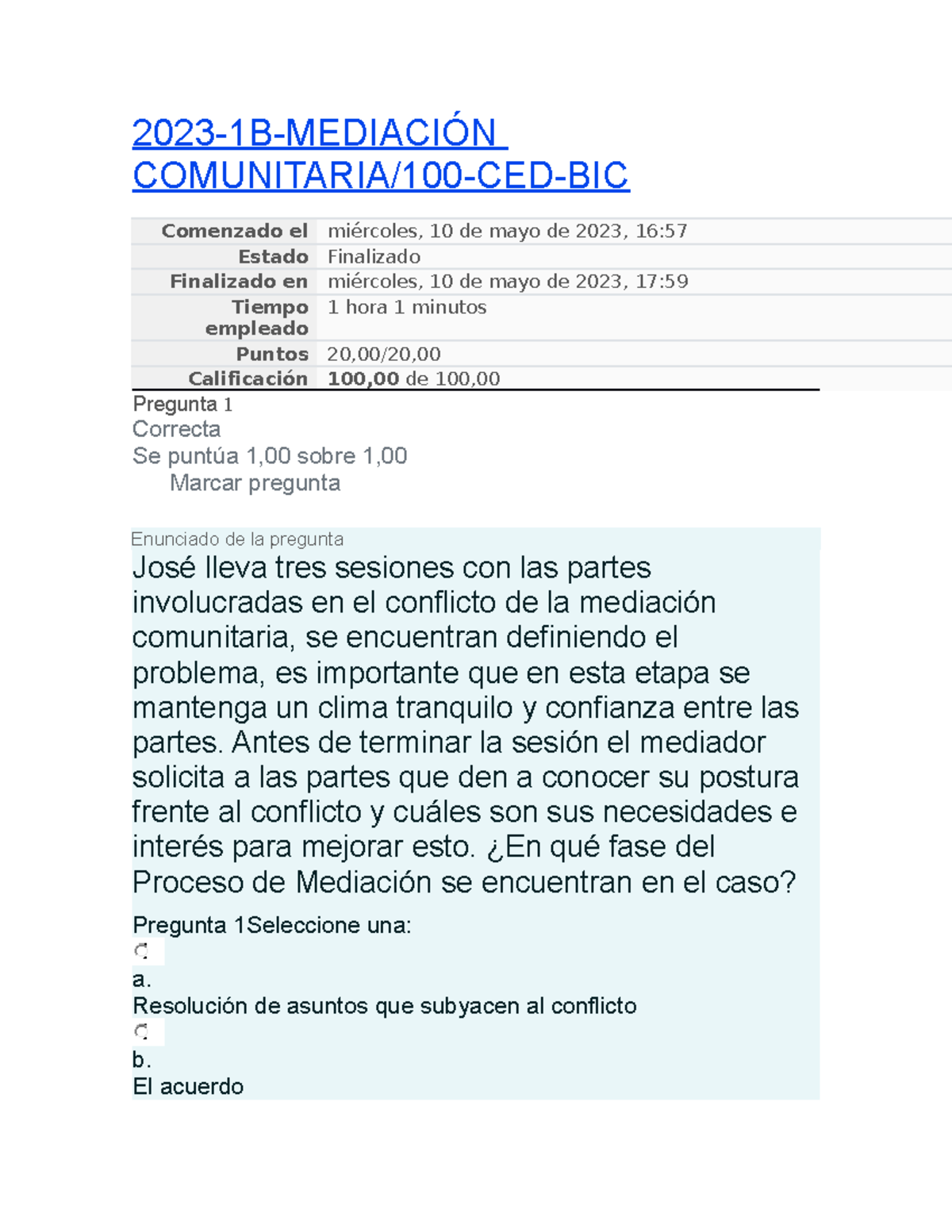 Examen mediacion comunitaria - 2023-1B-MEDIACIÓN COMUNITARIA/100-CED-BIC Comenzado el miércoles ...