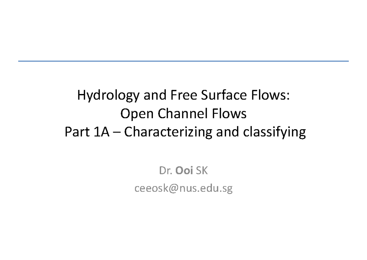 Characterizing and Classifying Open Channel Flows - CE3132 Lecture ...