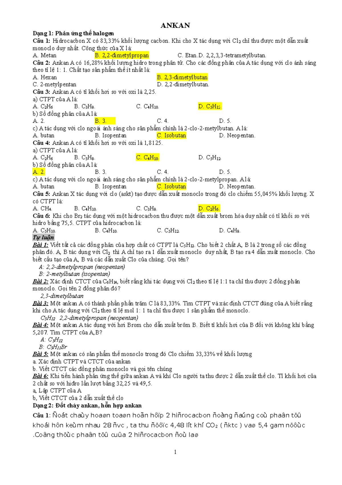 BT ankan cực hay nô đáp án - ANKAN Dạng 1: Phản ứng thế halogen Câu 1: Hidrocacbon X có 83,33% ...