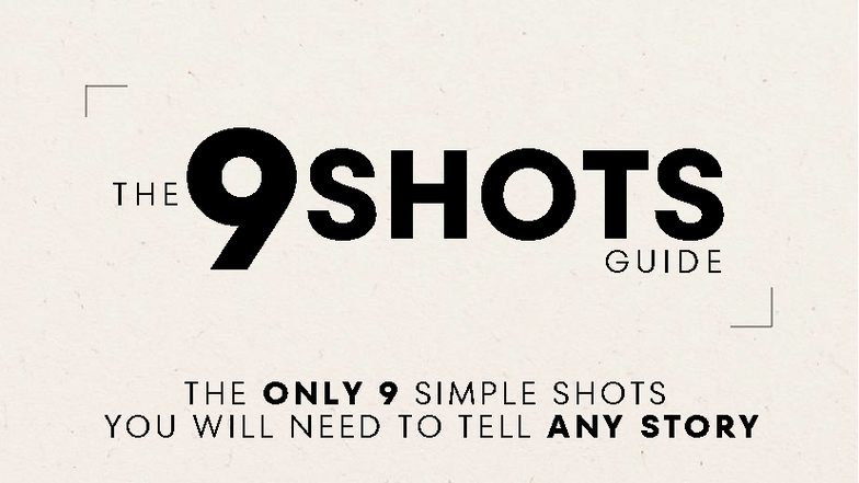 The 9 Shots Guide: Essential Techniques for Storytelling - Studocu