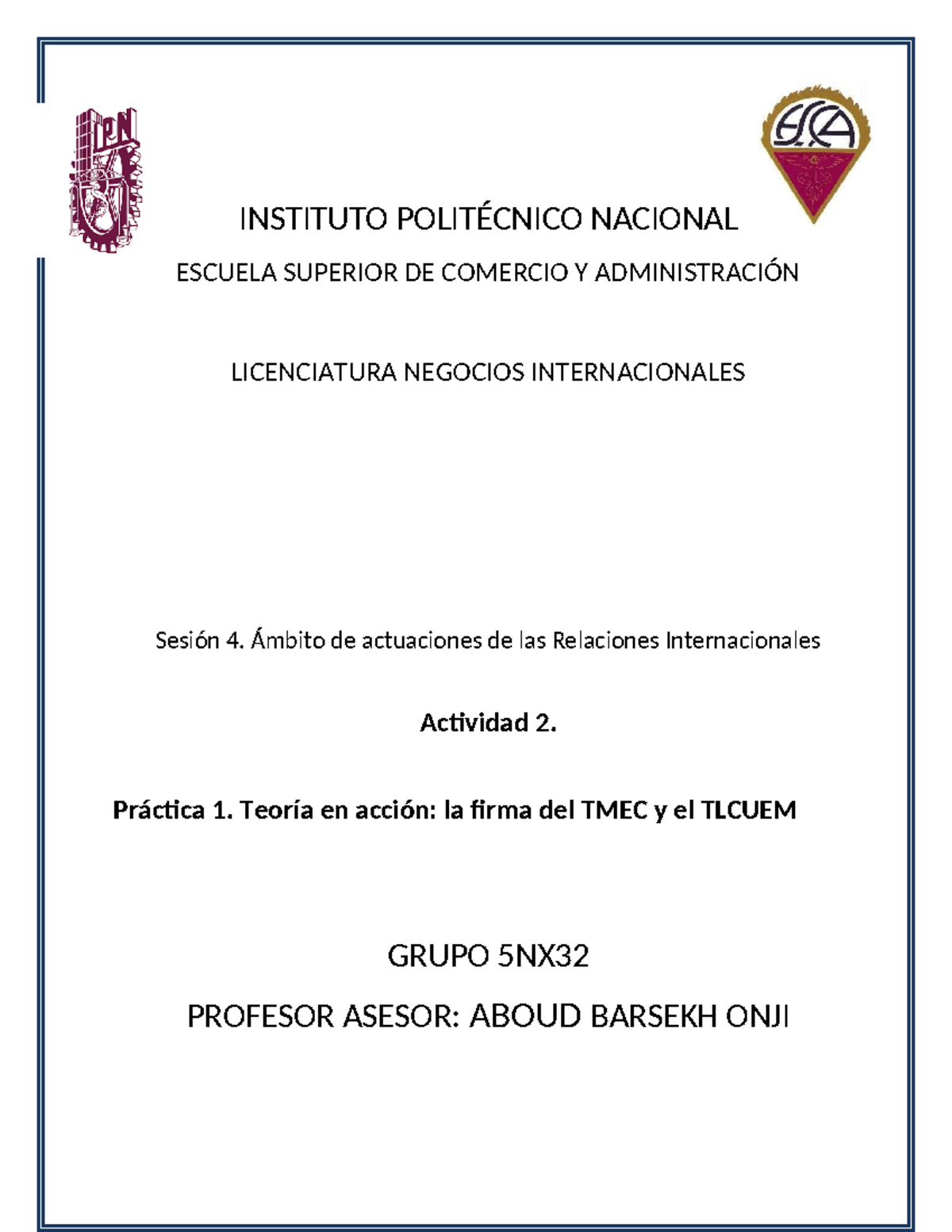 Práctica 1: Análisis de la firma del TMEC y el TLCUEM en RI - Studocu