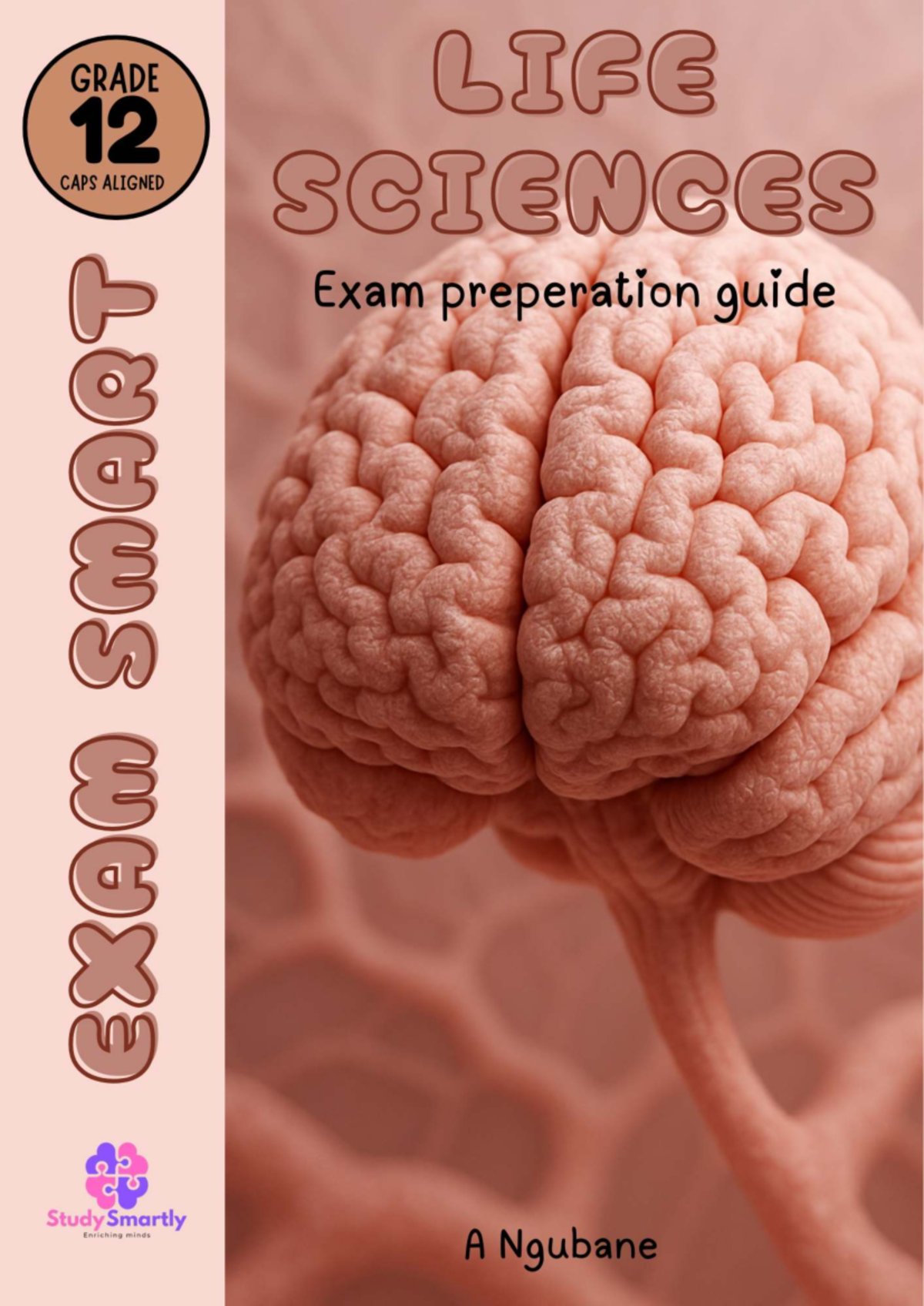 Grade 12 Life Sciences Study Guide: Exam Prep 2025 by A. Ngubane - Studocu