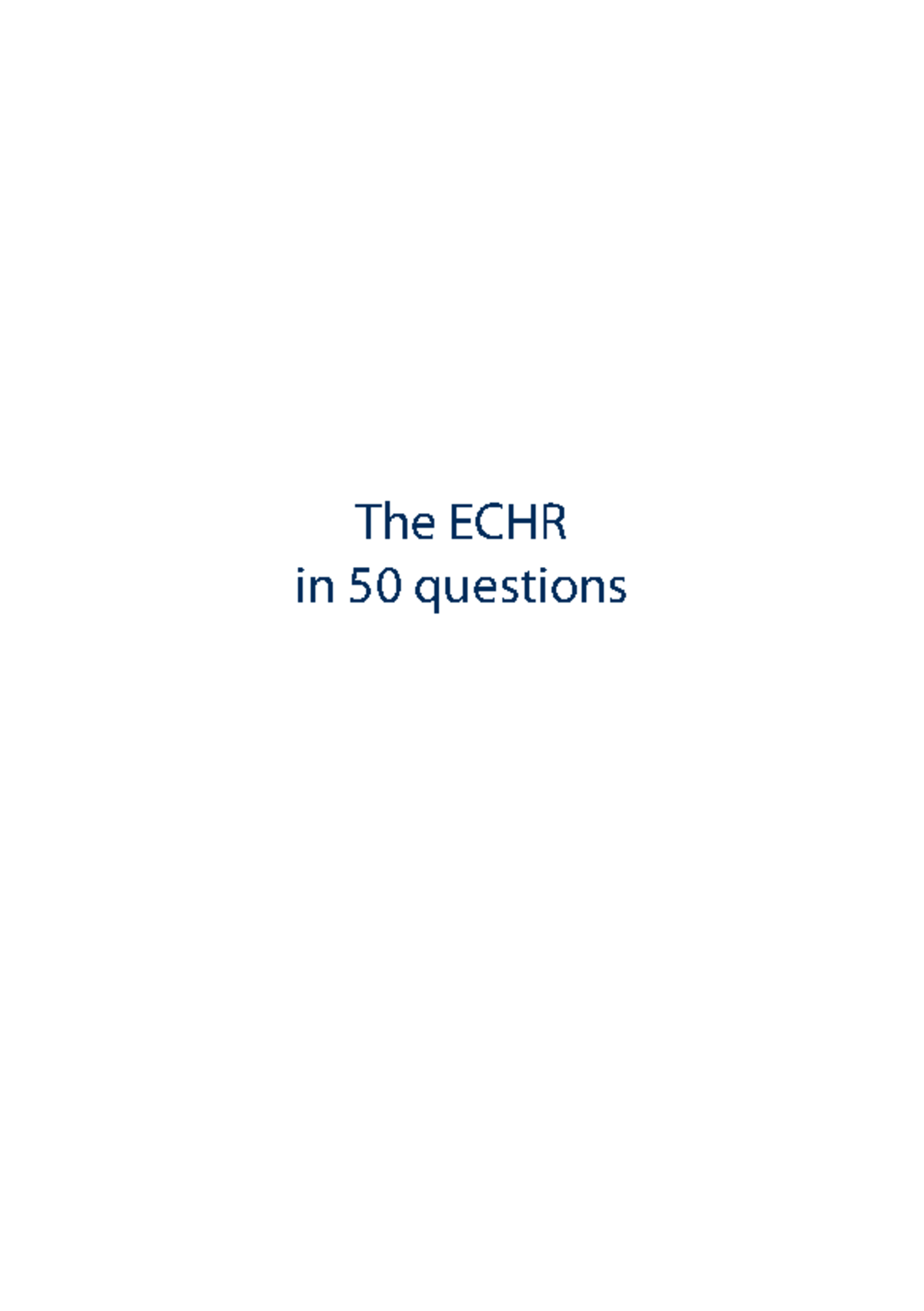 ECHR: 50 Questions on the European Convention of Human Rights FAQ - Studocu