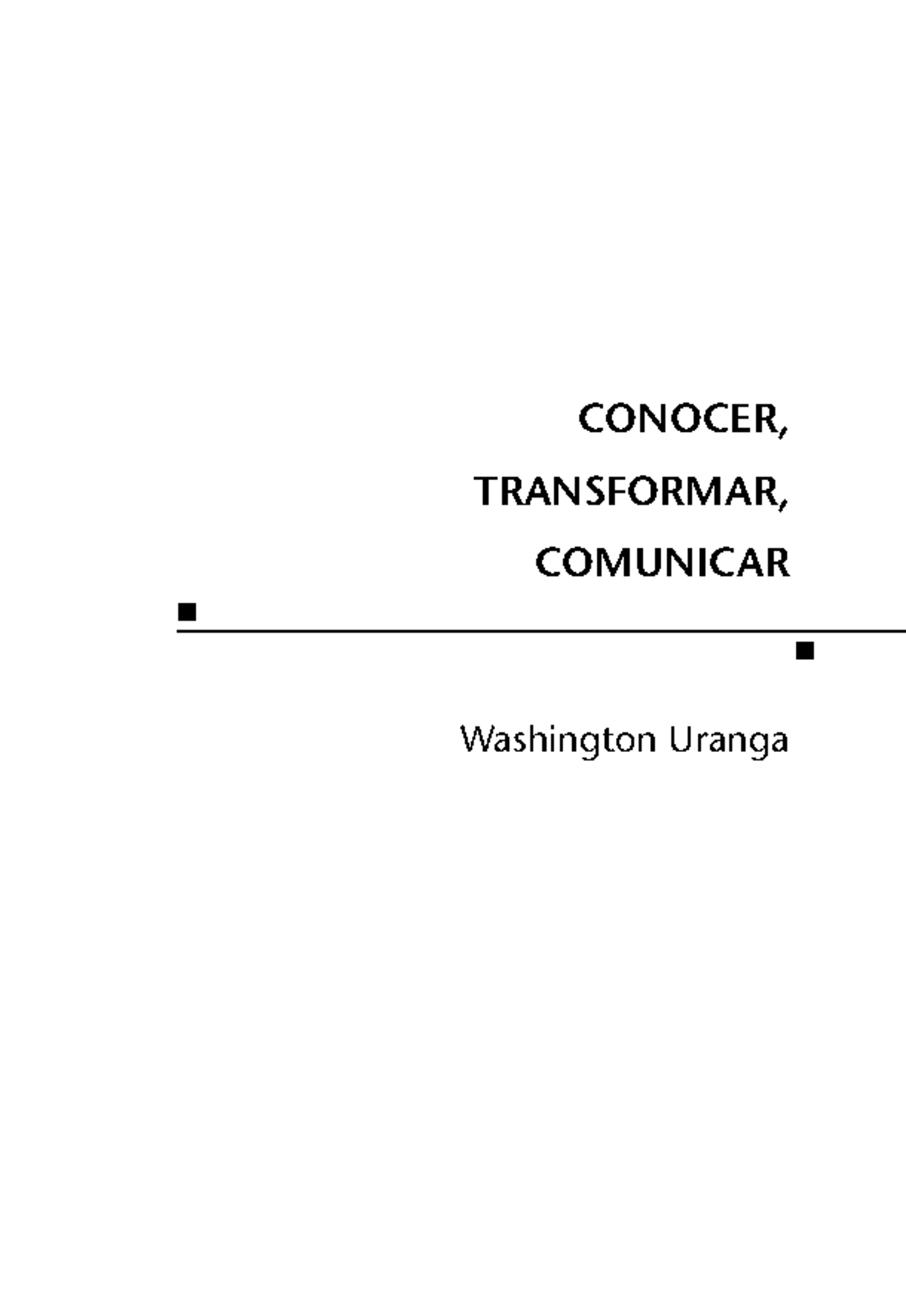 Conocer, Transformar y Comunicar: Análisis de la Comunicación Política ...