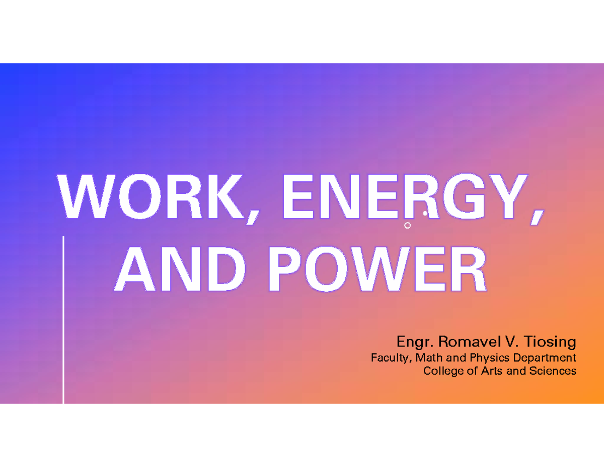 Module 7 - WORK, ENERGY, AND POWER - PART 1 Notes - Studocu