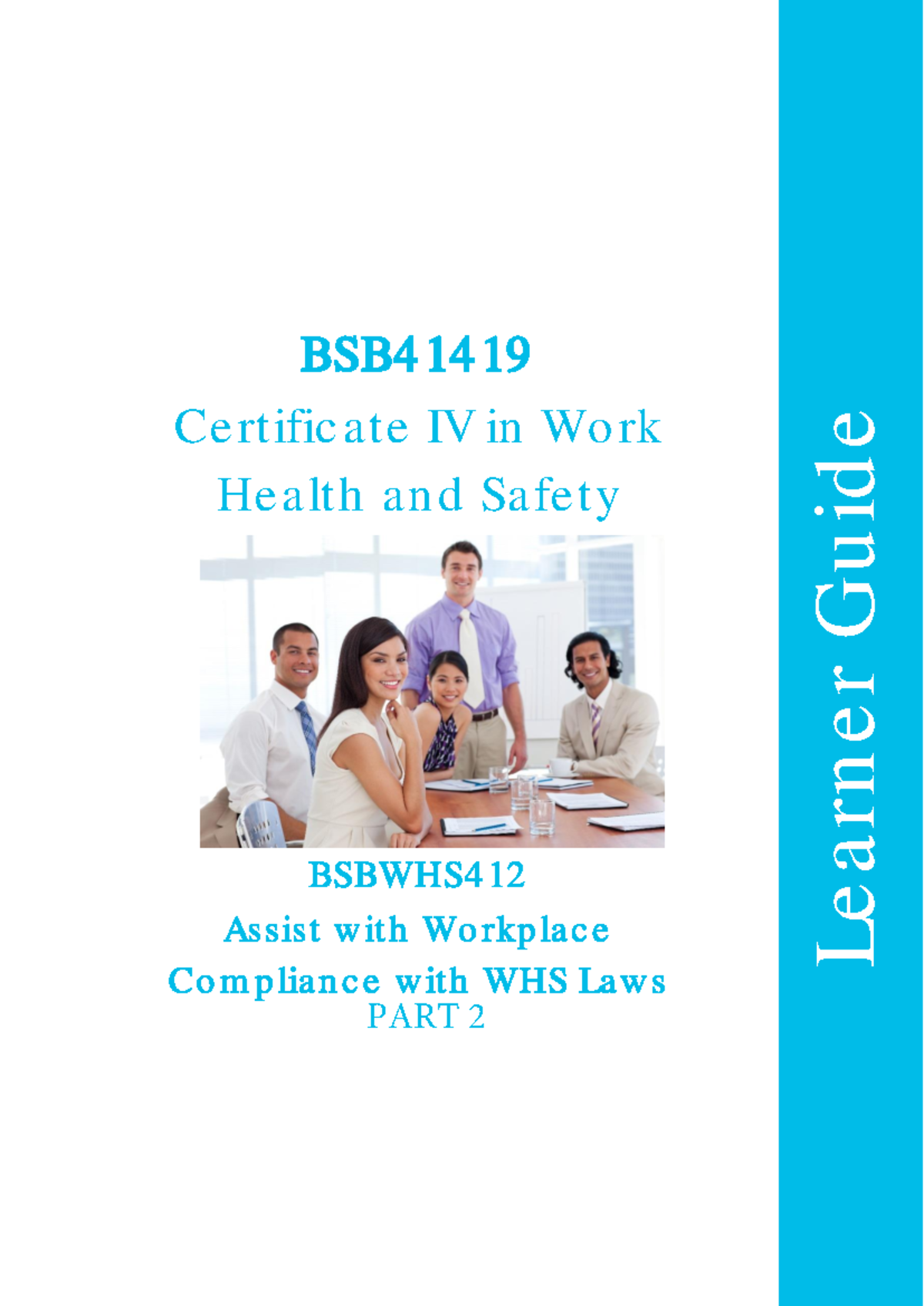BSBWHS412 Learner Guide: Workplace Compliance with WHS Laws Part 2 ...