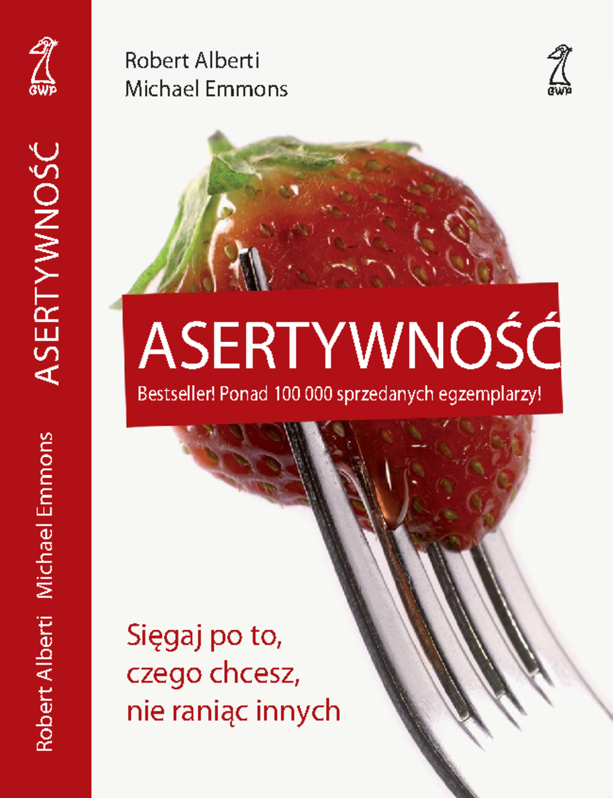 Asertywność: Kluczowe Zasady i Praktyki - Robert Alberti, Michael ...