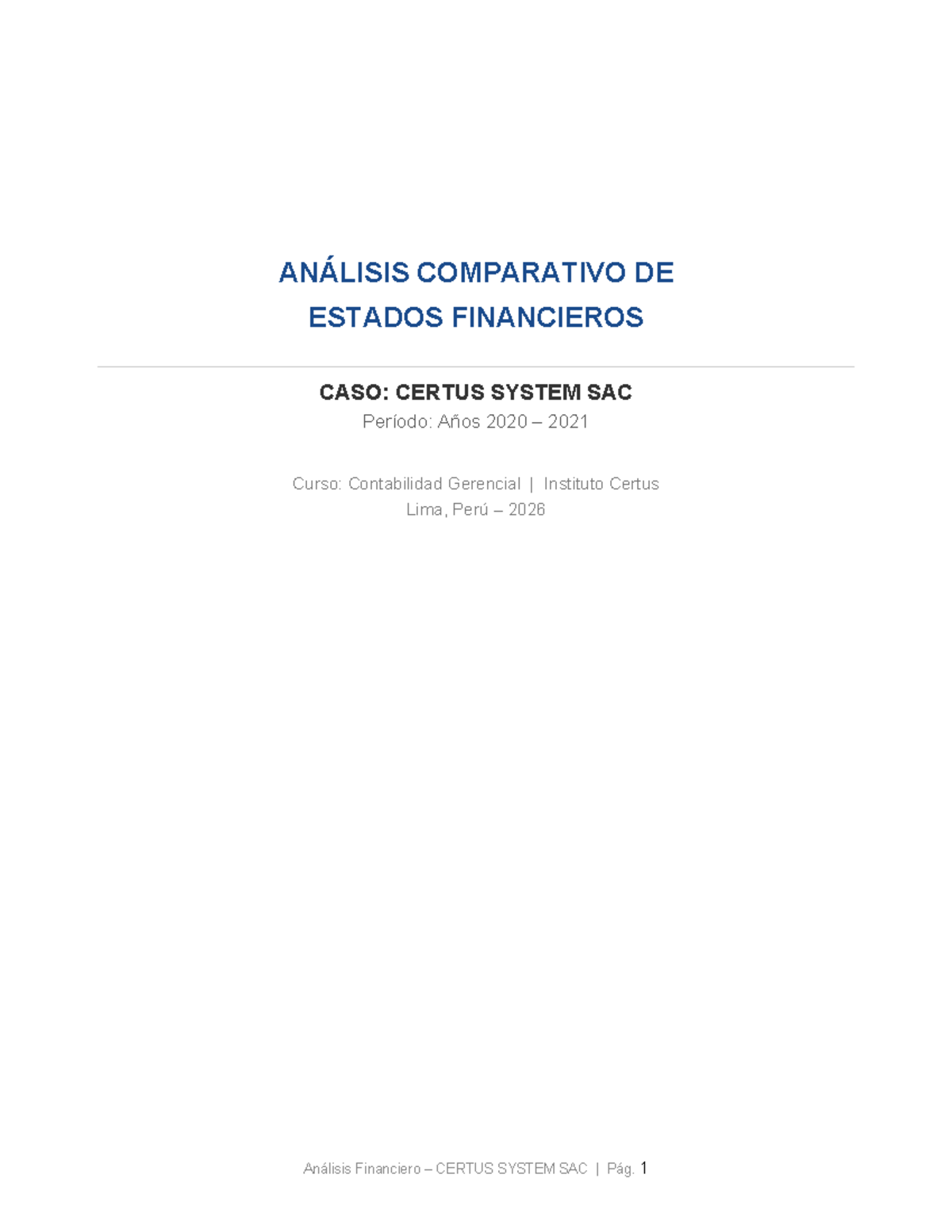 Análisis Comparativo de Estados Financieros 2020-2021: CERTUS SYSTEM ...
