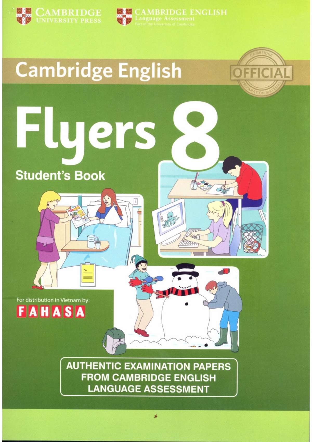 A2 Flyers 8 Student's Book:Authentic Exam Papers Guide - Studocu