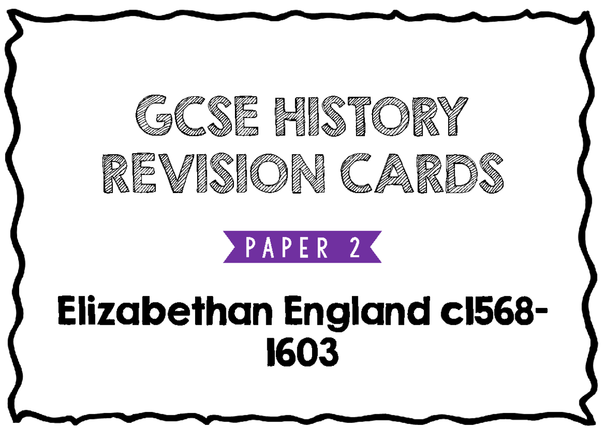 GCSE HISTORY REVISION CARDS: Elizabethan England (c.1568-1603) - Studocu