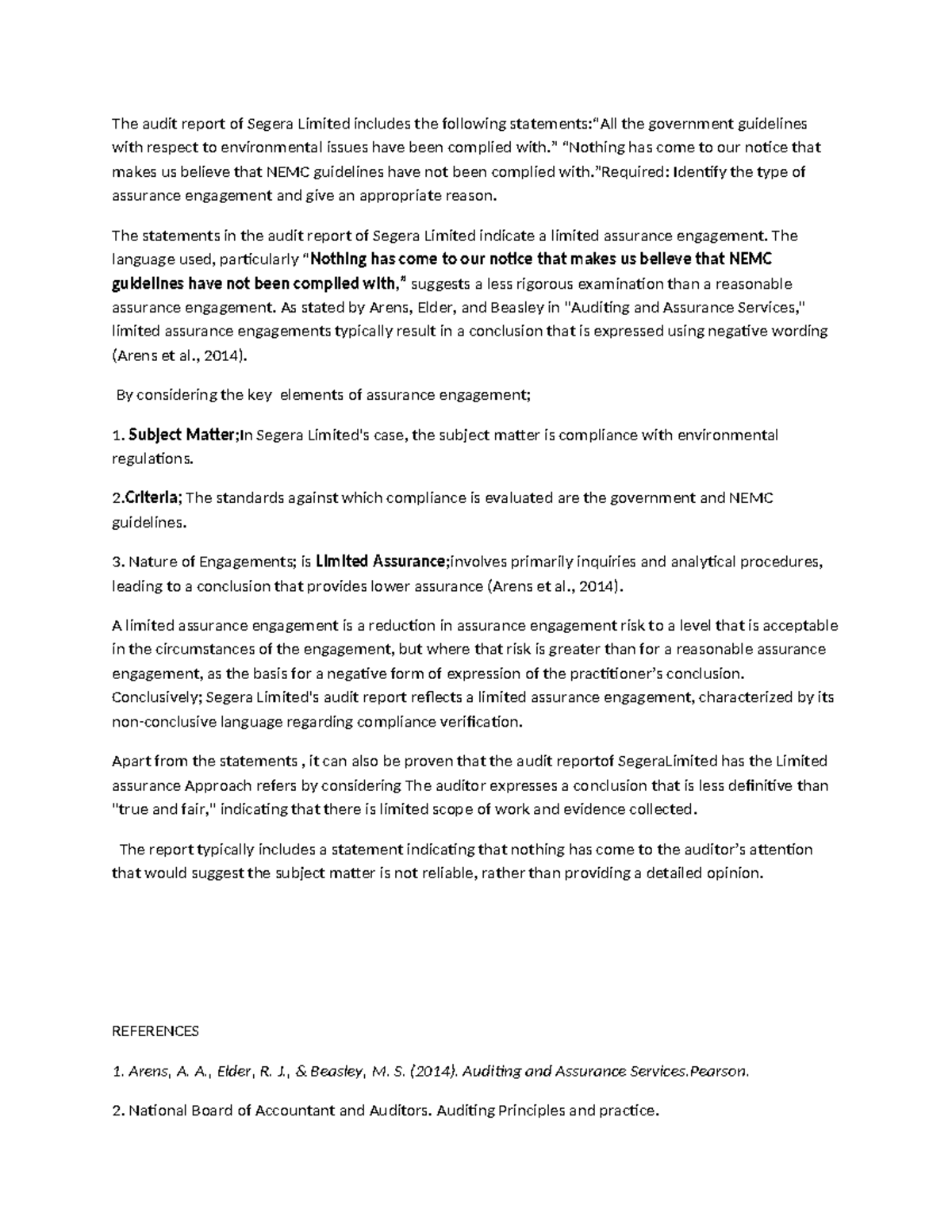 Auditing assignment - The audit report of Segera Limited includes the following statements:“All ...