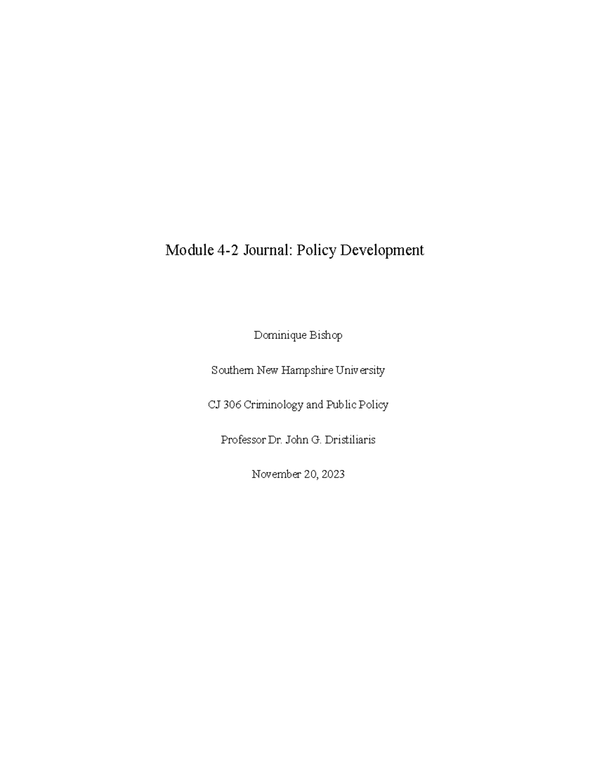 CJ 306 Module 4-2 Journal: Analyzing Policy Development in Crime ...