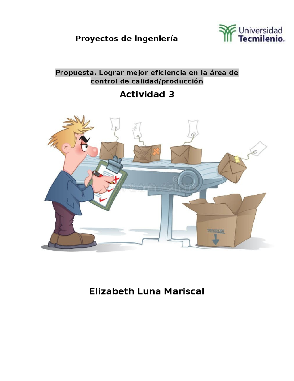 Propuesta de Mejora en Eficiencia - Act 3 Proyectos de Ingeniería - Studocu