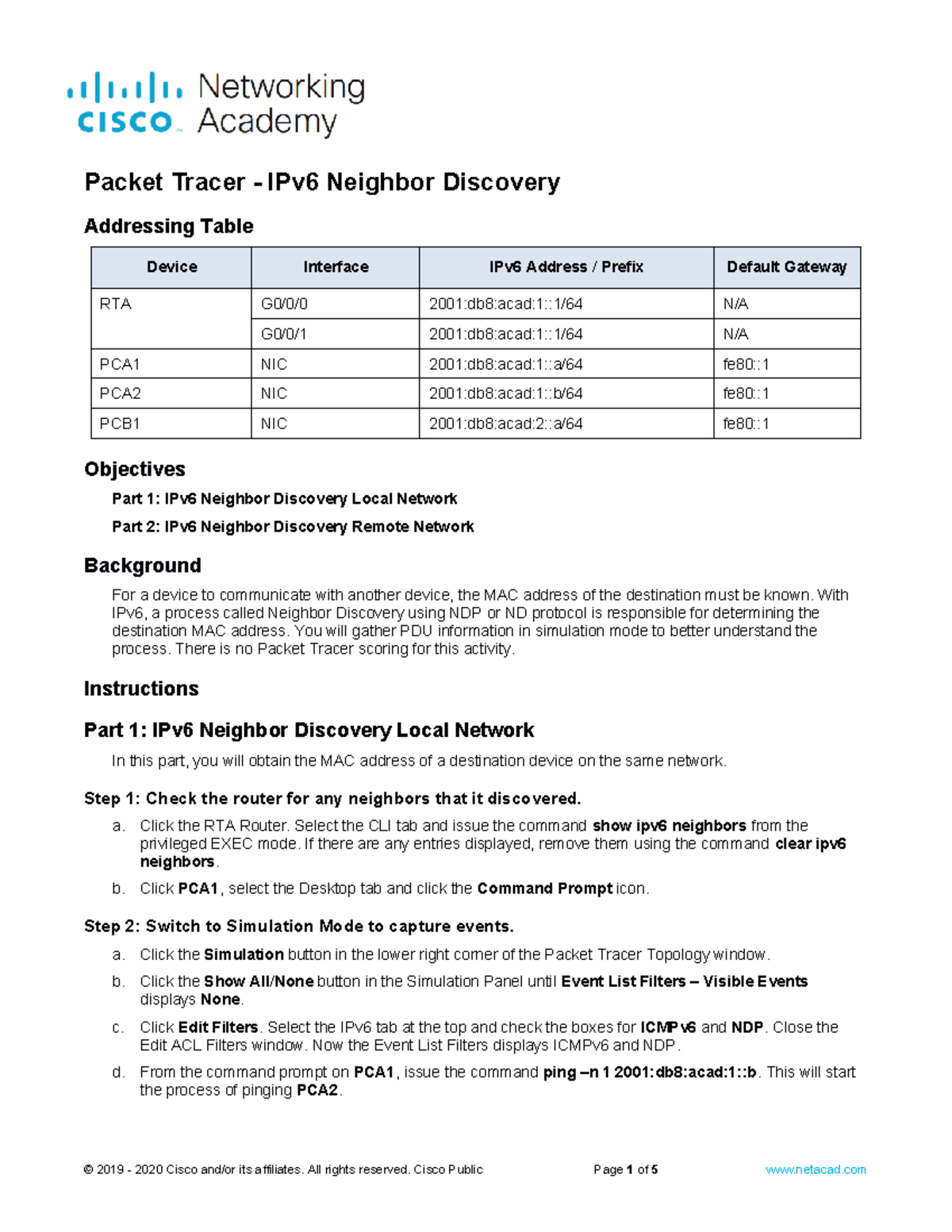 9.3.4 Packet Tracer - Understanding IPv6 Neighbor Discovery Process ...