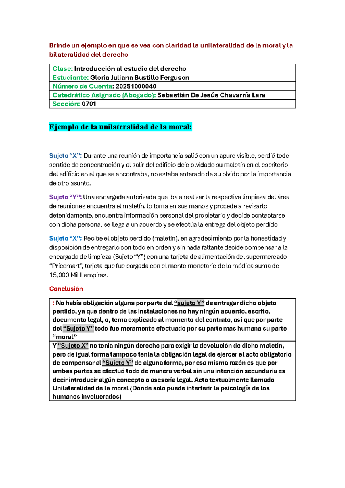 Ejemplo de Unilateralidad de la Moral y Bilateralidad del Derecho ...