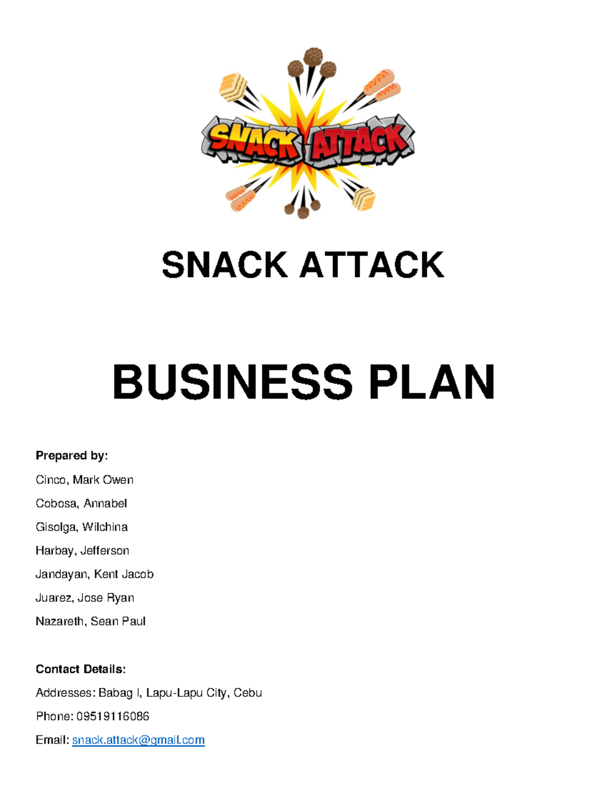 Business Plan Correct Format Grade 12 - SNACK ATTACK BUSINESS PLAN Prepared by: Cinco, Mark Owen ...