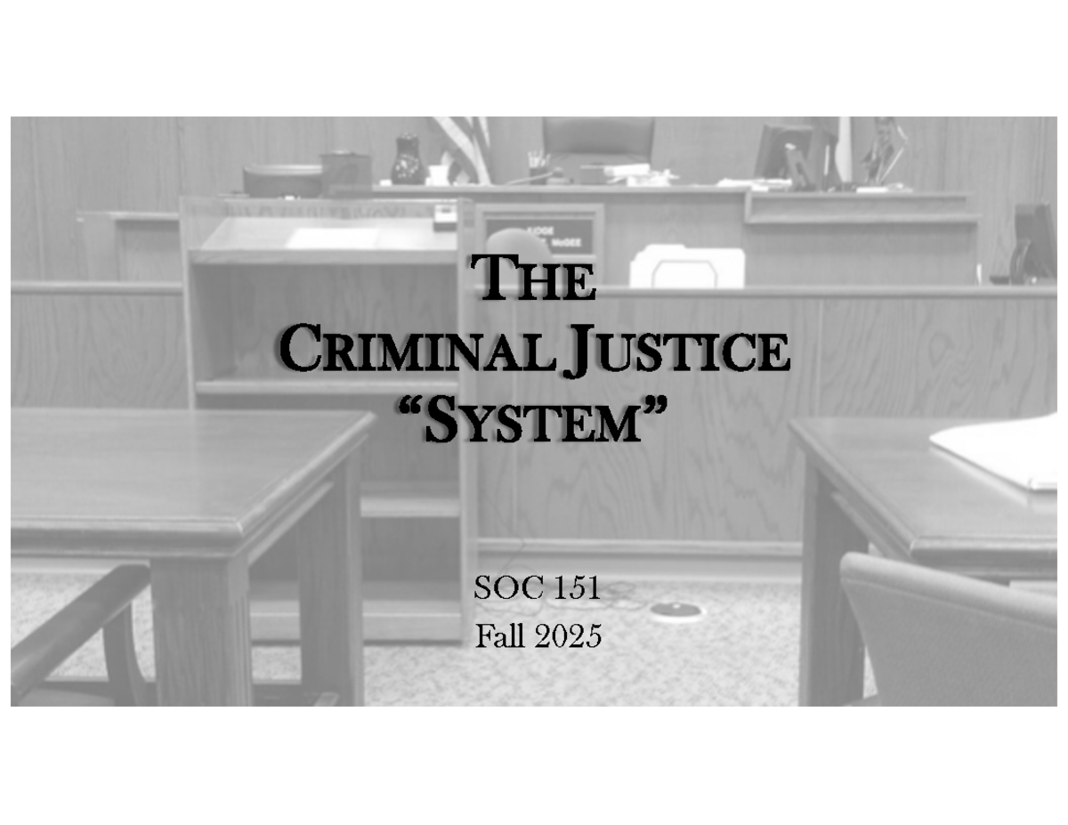 Understanding the Criminal Justice System: SOC 151 Fall 2025 Lecture ...