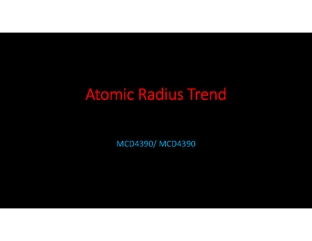 Atomic Radius Trends in Groups - MCD4390 Notes - Studocu