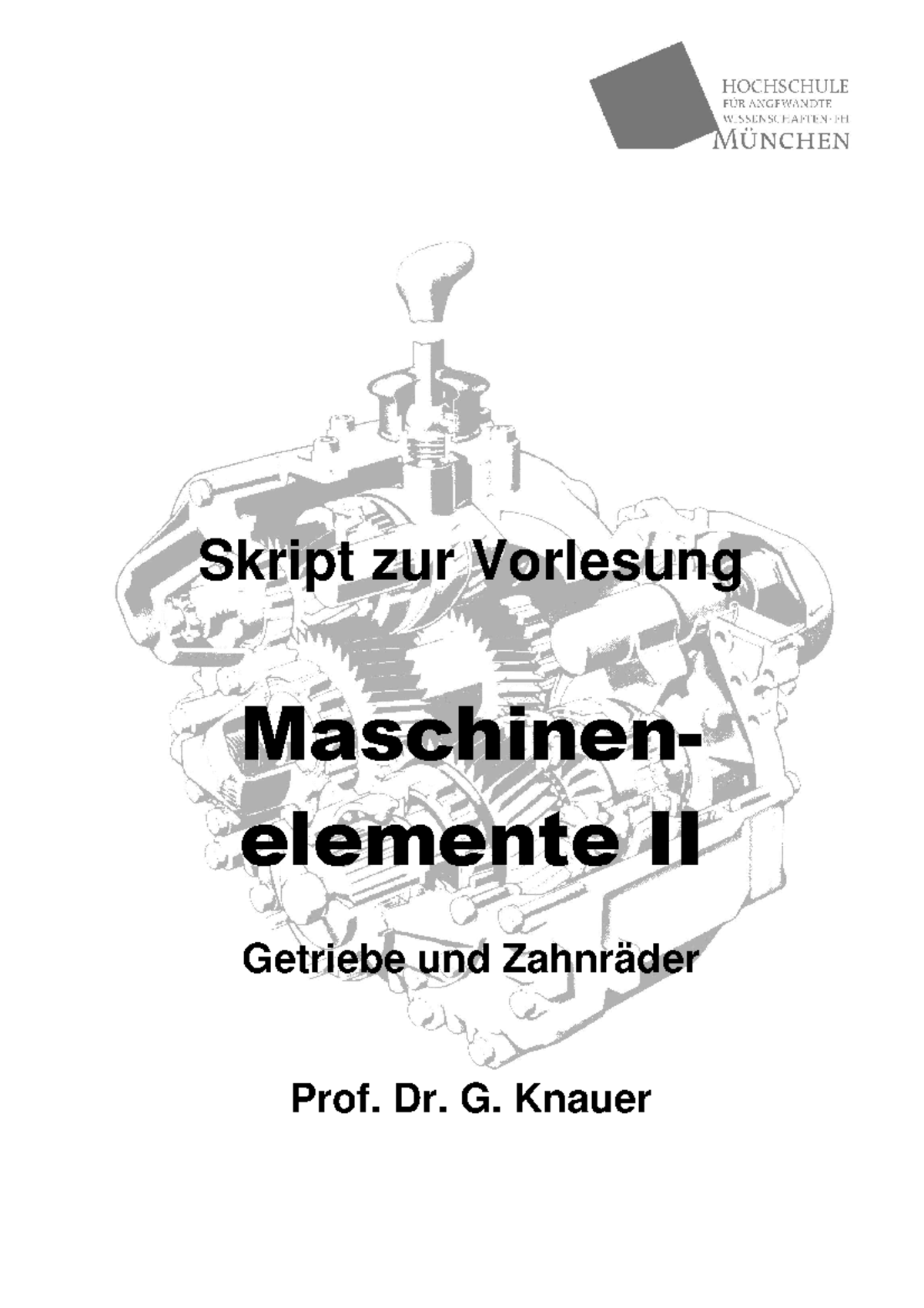 Maschinenelemente II: Getriebe und Zahnräder Skript (WT 2023) - Studocu