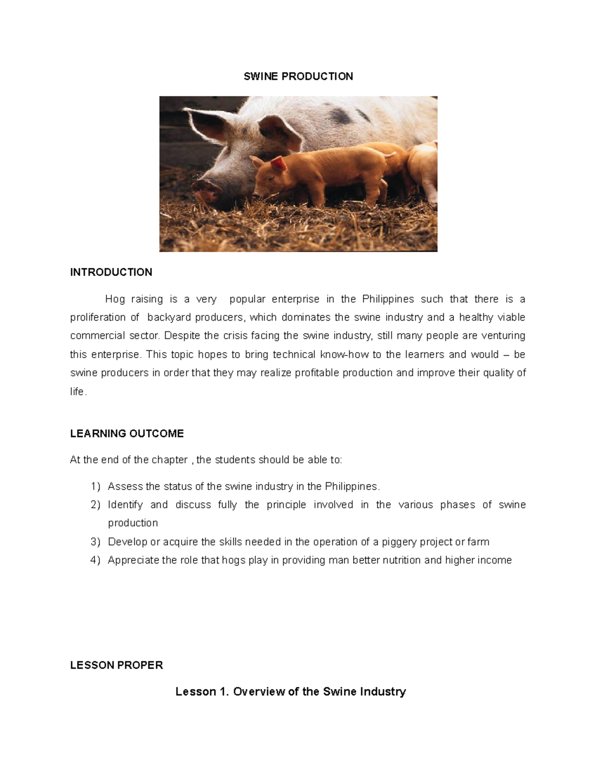 Swine Production - SWINE PRODUCTION INTRODUCTION Hog raising is a very ...