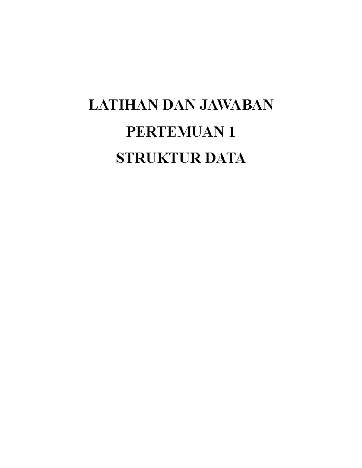 Latihan Pertemuan 1 - Tugas Individu Struktur Data dan Jawaban - Studocu