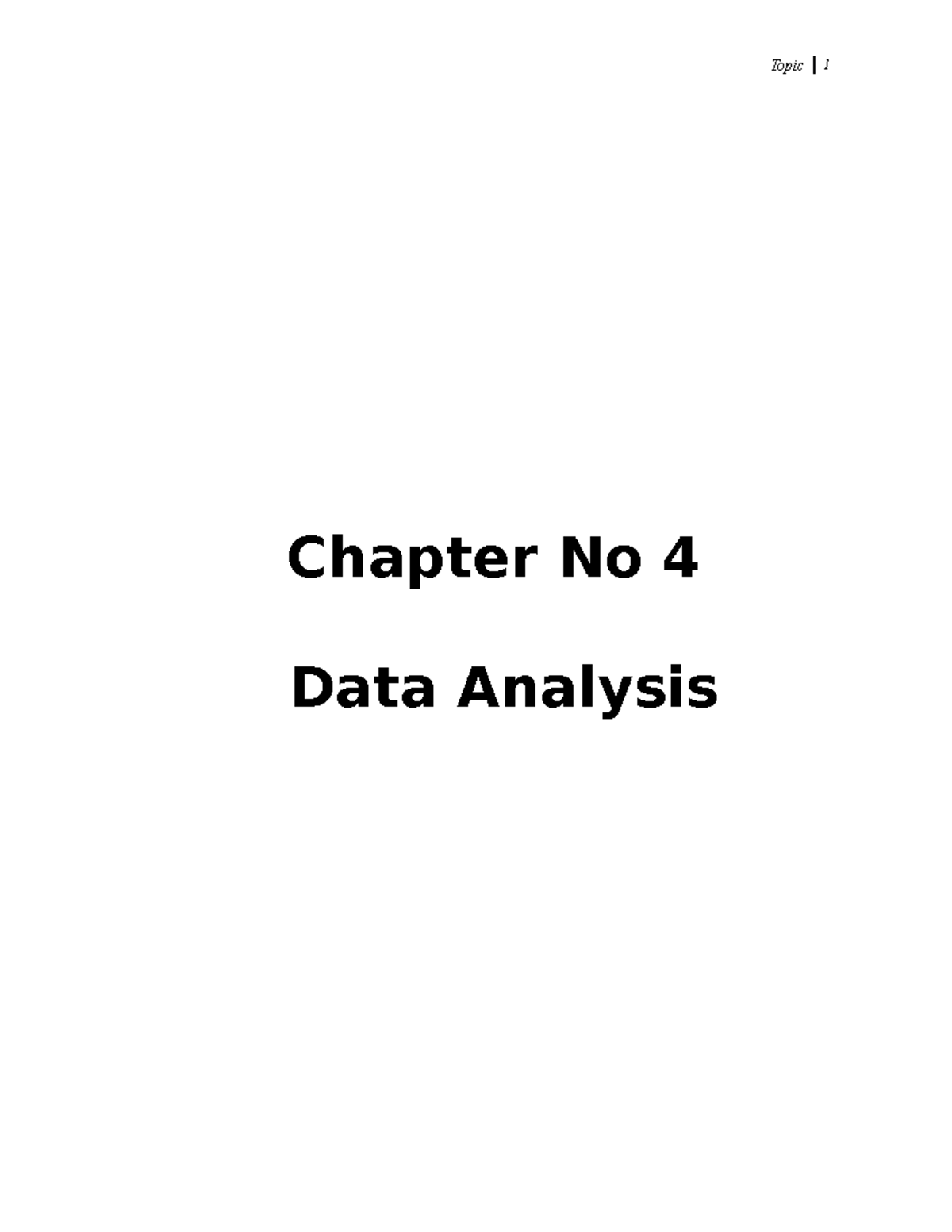 Primary Data Analysis - Chapter No 4 Data Analysis 1 Data Analysis 1 ...