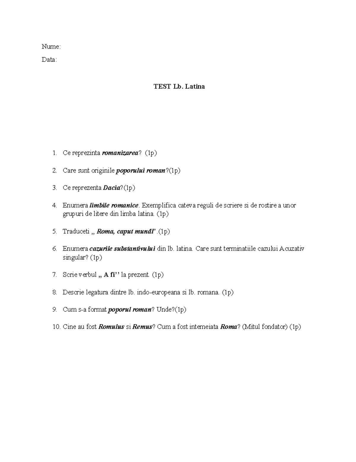 Test Latina - Nume: Data: TEST Lb. Latina Ce reprezinta romanizarea ...