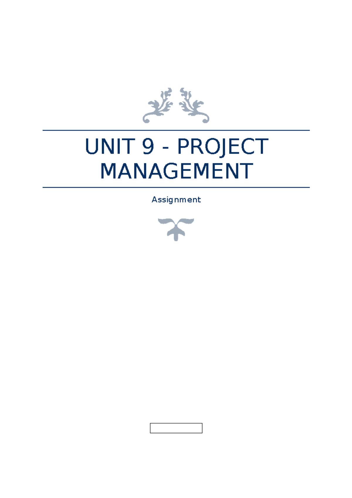 Unit 9 - Project Management Methodologies: PRINCE2 Evaluation - Studocu
