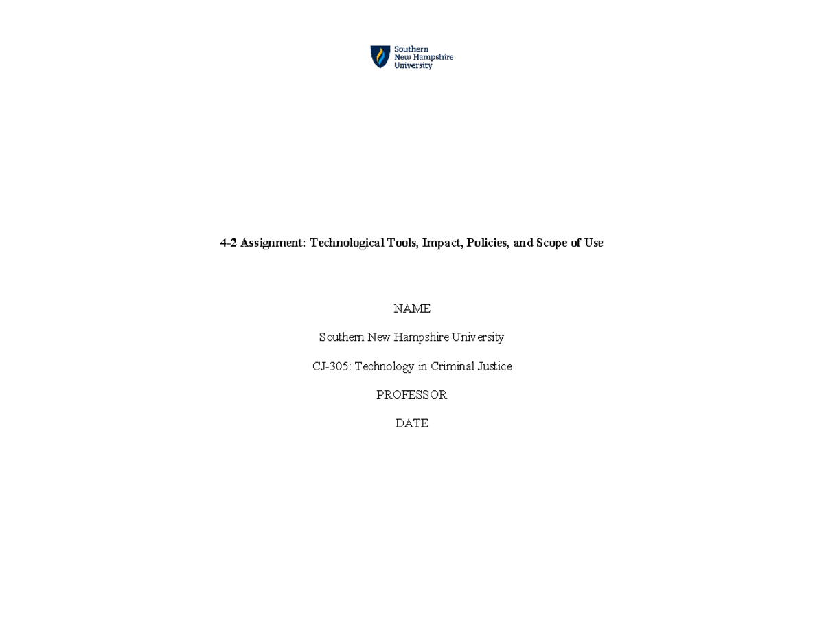 CJ 305 Module 4 Assignment: Tech Tools in Criminal Justice Impact ...