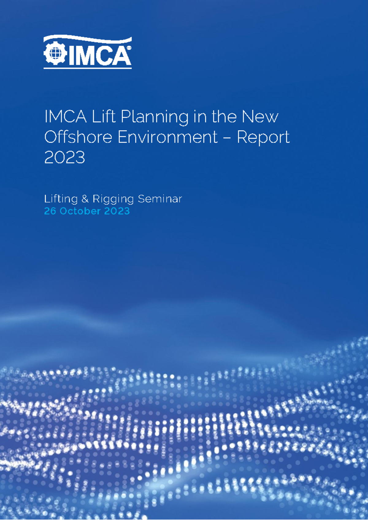 IMCA Lifting & Rigging Seminar Report 2023: Offshore Lift Planning ...