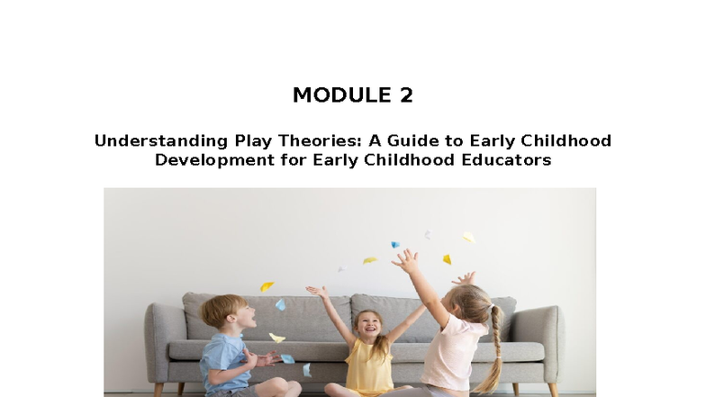 MODULE 2 Play Theories: Insights for Early Childhood Educators - Studocu