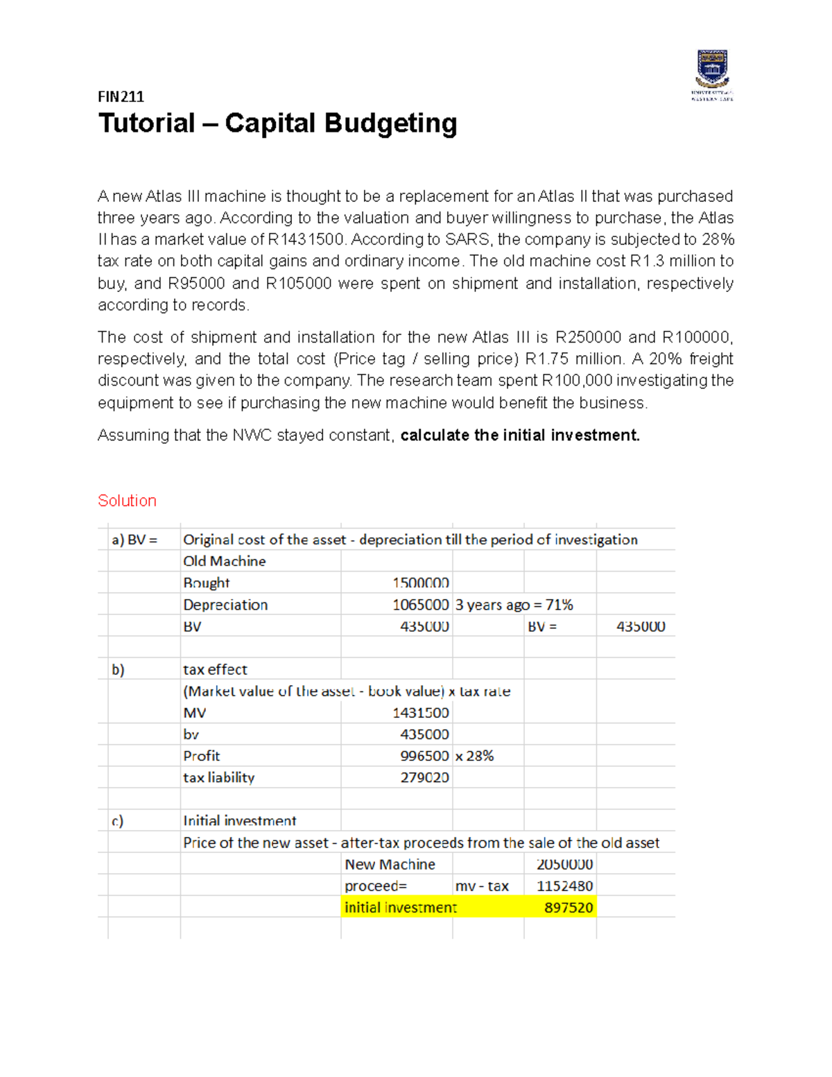 FIN211 Tutorial Capital Budgeting II: Replacement Machine Analysis ...