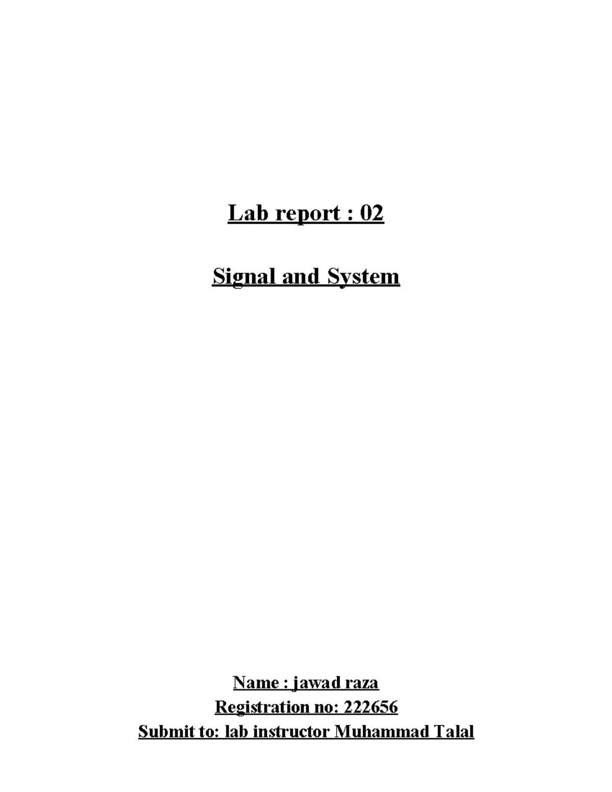 Sns lab 2 - good - Lab report : 02 Signal and System Name : jawad raza Registration no: 222656 ...