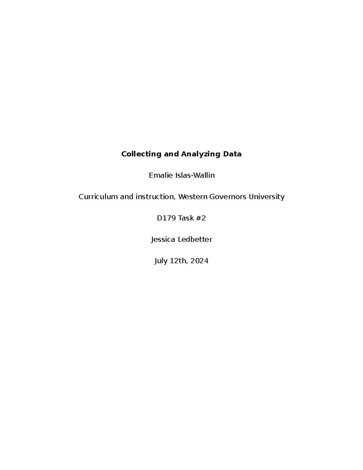 Data Colleting Task 1-D179-passed - Collecting and Analyzing Data Emalie Islas-Wallin Curriculum ...