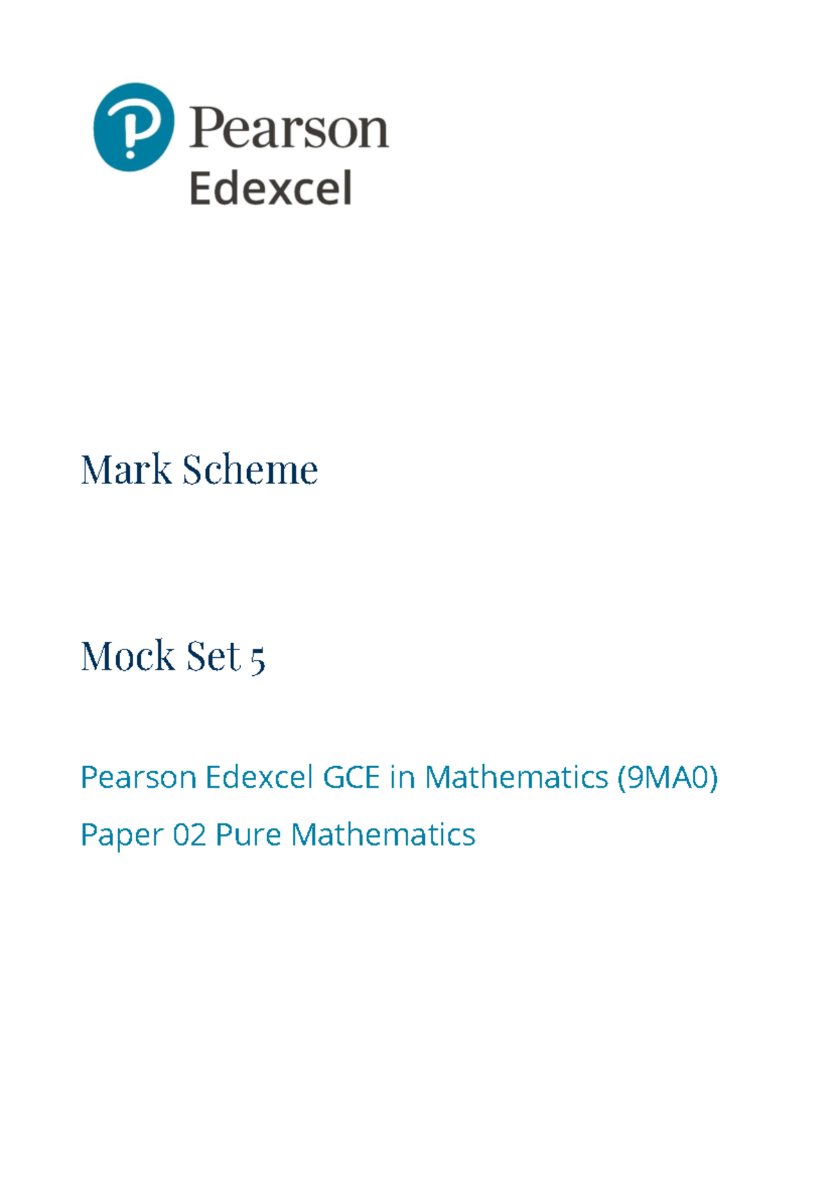 Mark Scheme for Mock Set 5: Pearson Edexcel GCE Mathematics (9MA0 ...
