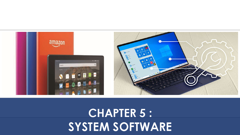 Chapter 5: System Software Overview - CSC134 Computer Information ...