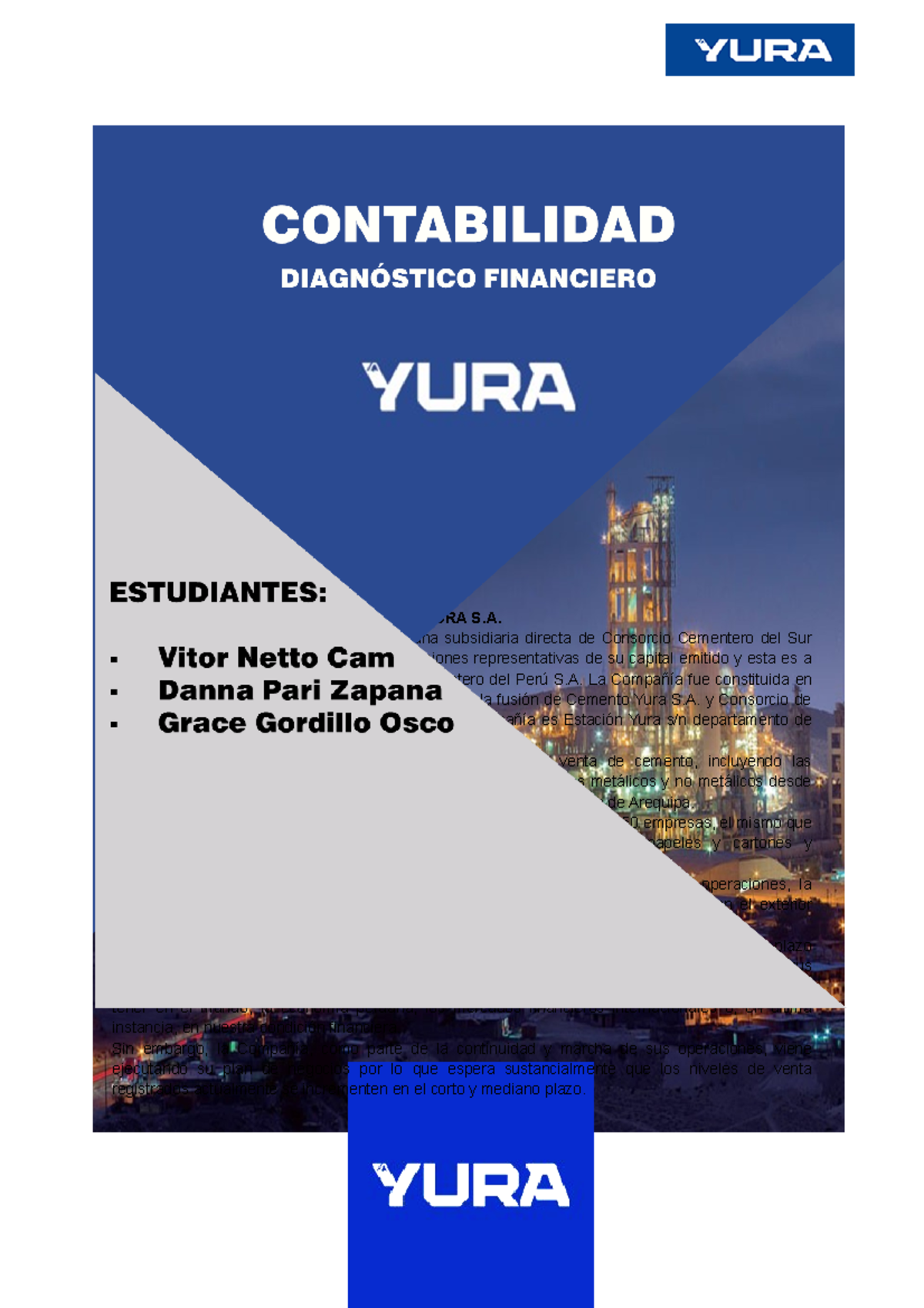 TA3 YURA S.A - YURA - YURA S. Yura S., en adelante “la Compañía”, es una subsidiaria directa de ...