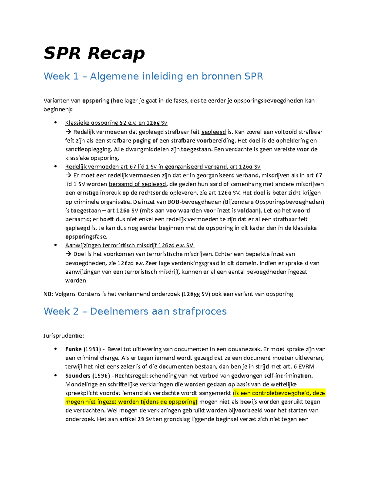 SPR beknopte samenvatting - SPR Recap Week 1 Algemene inleiding en bronnen SPR Varianten van ...