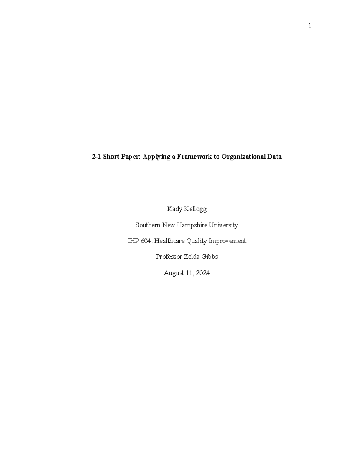 IHP 604: Short Paper on Applying Frameworks for Quality Improvement ...