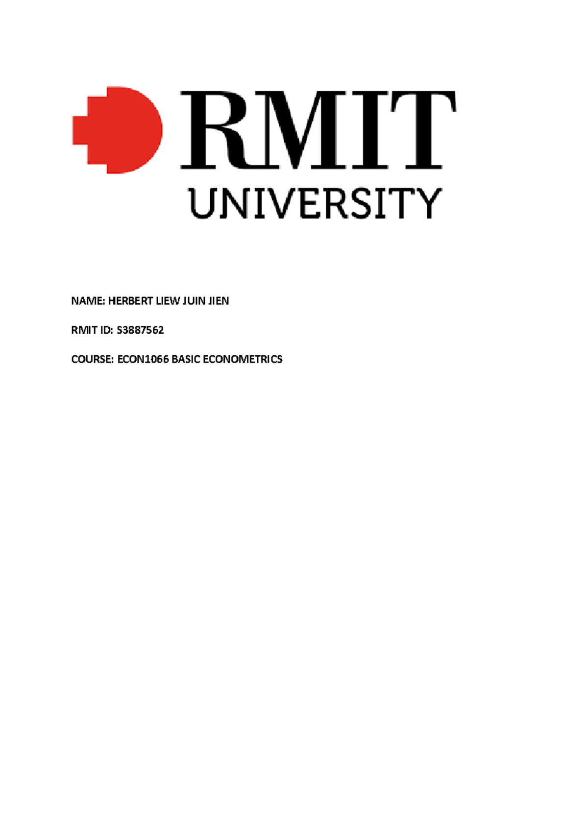 Basic Econometrics Assignment 1. RMIT 1066. - NAME: HERBERT LIEW JUIN ...