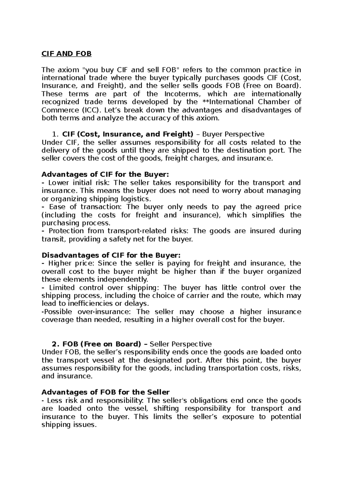 CIF AND FOB Incoterms - CIF AND FOB The axiom "you buy CIF and sell FOB ...